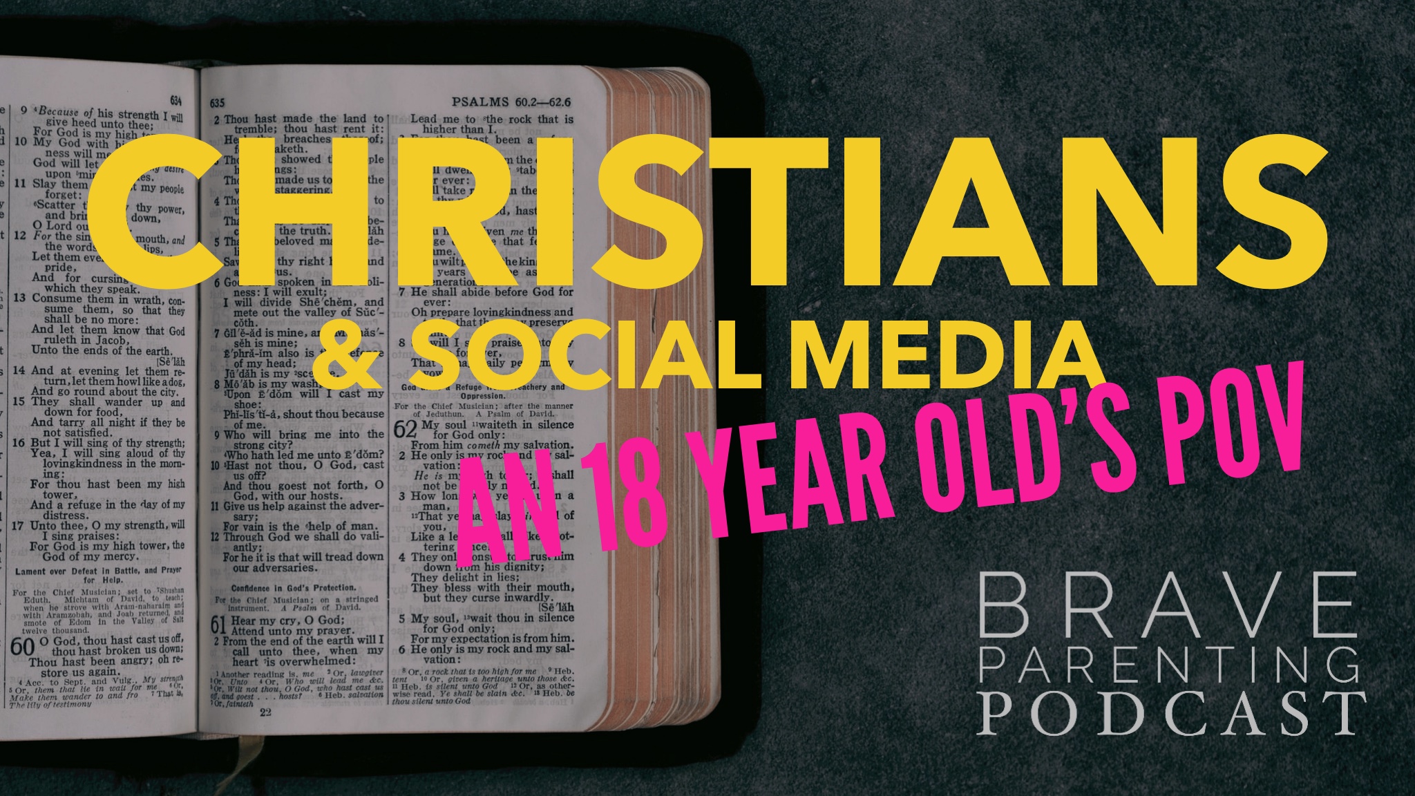 Ep. 113: Christians & Social Media – An 18 Year Old’s POV – Brave Parenting